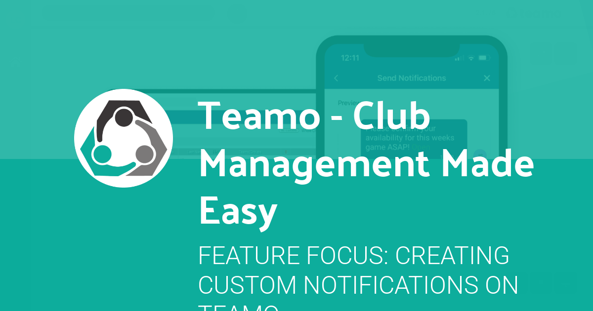 Feature Focus Creating Custom Notifications On Teamo Teamo Club