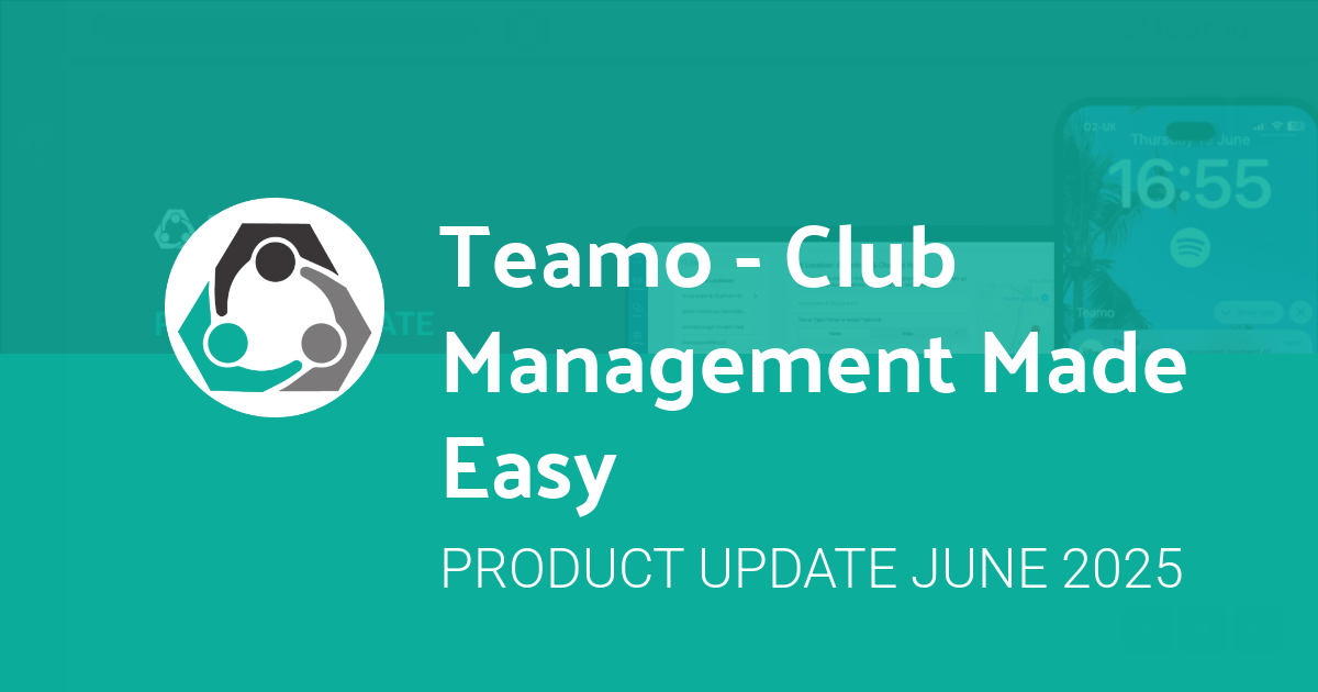 Product Update June 2025 | Teamo - Club Management Made Easy
